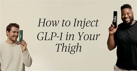 How To Inject Glp 1 In Thigh Step By Step Guide Fella Health