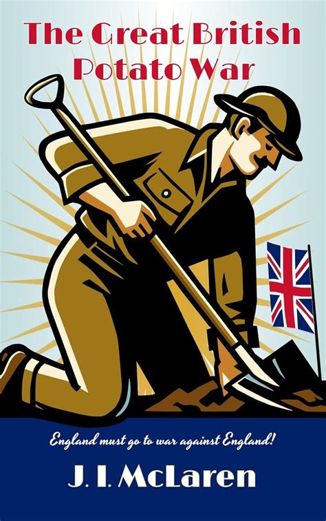 The Great British Potato War Ebook Mclaren J I Uk Kindle