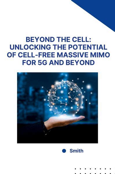 Beyond The Cell Unlocking The Potential Of Cell Free Massive Mimo For