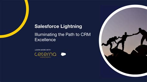 Ceterna Asia Salesforce Lightning Illuminating The Path To Crm Excellence