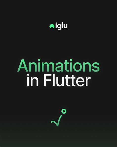 🏓 Animation in Flutter⁠ ⁠ Animations guide attention, enhance user… | iglu Software Development