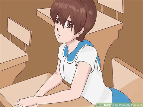 How To Be Perfectly Innocent With Pictures Wikihow