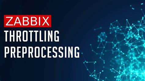 Zabbix Throttling Preprocessing Youtube