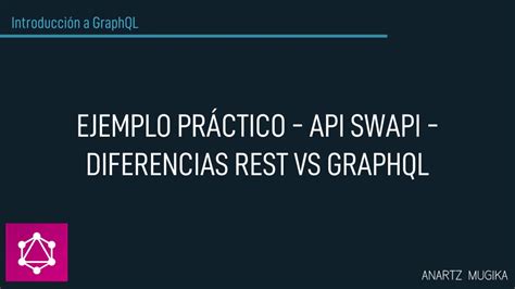 Graphql Introducción A Graphql Ejemplo Práctico Diferencias Rest Vs