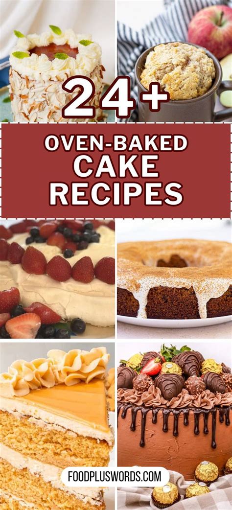 25 Easy Cake Recipes Oven Baked Desserts Best Cake Recipes Cake