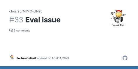 eval issue · issue 33 · chosj95 mimo unet · github