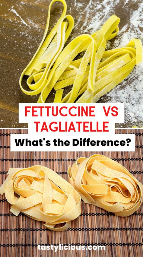 Fettuccine Vs Tagliatelle Unraveling The Pasta Puzzle Tastylicious