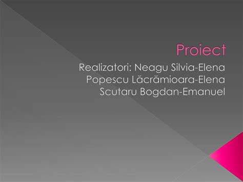 Ppt Proiect Powerpoint Presentation Free Download Id 4472577