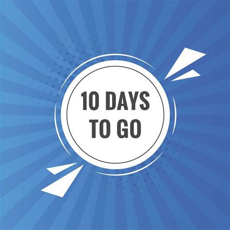 Days To Go Text Web Button Countdown Left Day To Go Banner Label Vector Art At