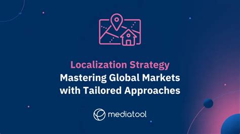 Localization Strategy Mastering Global Markets