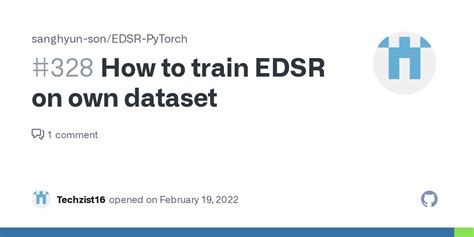 How To Train Edsr On Own Dataset · Issue 328 · Sanghyun Sonedsr