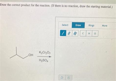 [solved] Draw The Correct Product For The Reaction If Th