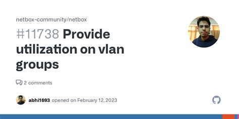 Provide Utilization On Vlan Groups · Issue 11738 · Netbox Community