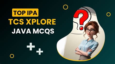 Tcs Xplore Ipa Java Assessmentjava Ipatcs Ipa Tcs Tcsipa Tcsipaexamipaexam Tcsexam