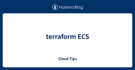 Terraform Ecs Cloud Tips