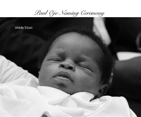 Paul Ojo Naming Ceremony By Abiola Tijani Blurb Books