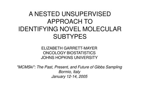 PPT A NESTED UNSUPERVISED APPROACH TO IDENTIFYING NOVEL MOLECULAR