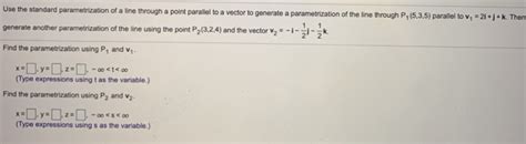 Solved Use The Standard Parametrization Of A Line Through A