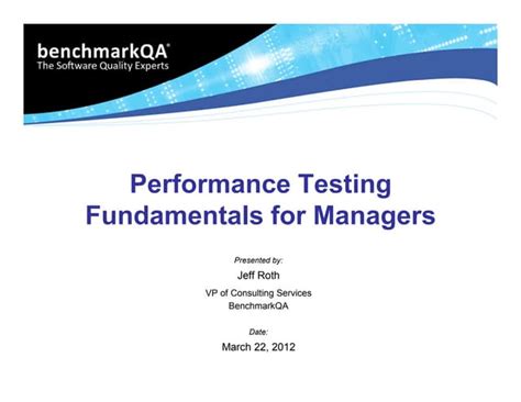 Benchmarkqa Performance Testing Quality Forum March 2012 Ppt
