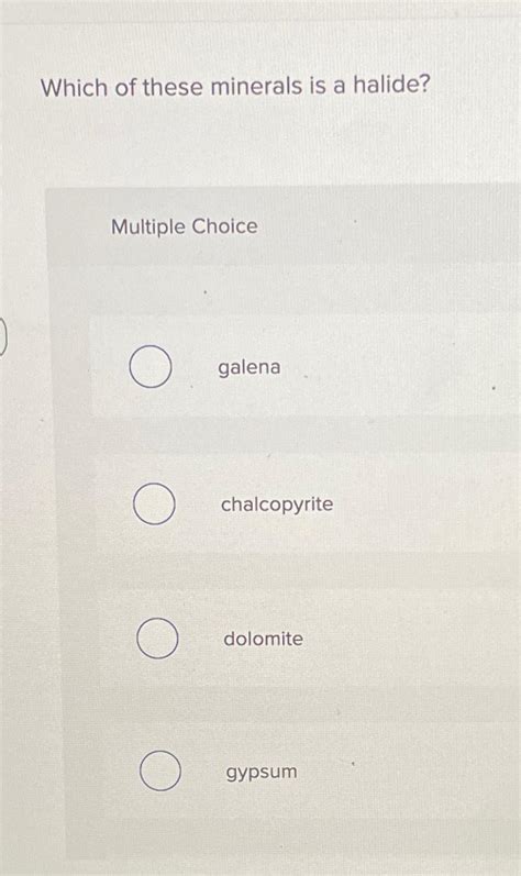 Solved Which Of These Minerals Is A Halidemultiple