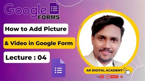 How To Add Picture And Video In Google Forms By Ayaz Raza Lecture Google Form Course