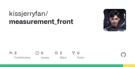 Github Kissjerryfanmeasurementfront