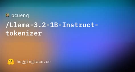 Pcuenq Llama B Instruct Tokenizer Hugging Face