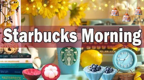 활기찬 하루를 위한 잔잔한 재즈 음악 더 나은 작업을 도와줍니다☕스타벅스 매장음악실시간 음악 🥤 매장음악 광고없는 週末の朝カフェbgm ☕ Starbucks Jazz