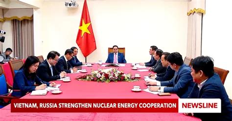 Vietnam Russia Strengthen Nuclear Energy Cooperation