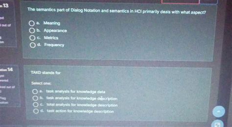 13 the semantics part of dialog notation and semantics in hci primarily deals with what aspect a
