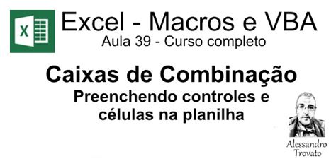 39 Macros e Excel VBA Caixa de Combinação Alessandro Trovato