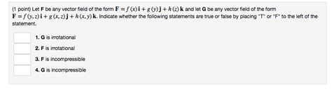 solved 1 point let f be any vector field of the form f