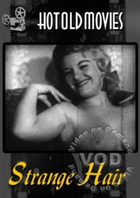 Strange Hair By Hotoldmovies Hotmovies