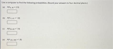 Solved Use A Computer To Find The Following Probabilities Chegg