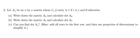 Solved Let An Be An N By N Matrix Whose I J Entry Is Chegg