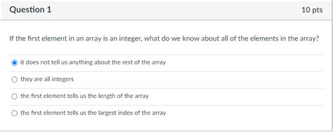 Solved Question 1 10 Pts If The First Element In An Array Is