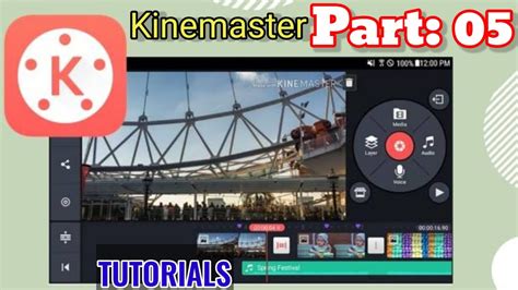 Kinemaster Tutorials For Beginners Part 05 Youtube