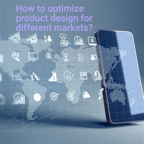 How To Optimize Product Design For Different Markets Tech With Eldad