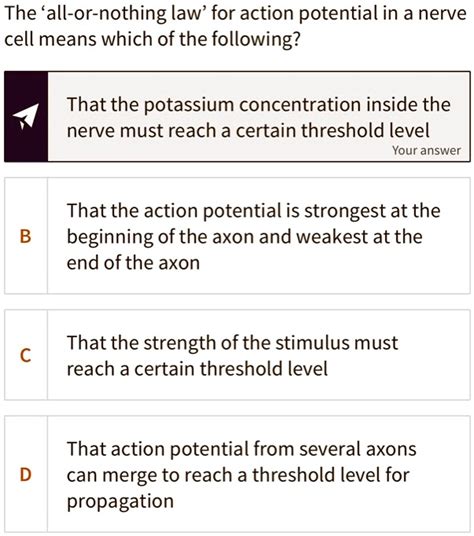 The All Or Nothing Law For Action Potential In A Nerve Cell Means Which