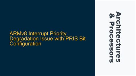 ARMv Interrupt Priority Degradation Issue With PRIS Bit Configuration System On Chips