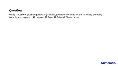 Solved Using Matlab For Given Sequence Xt 110110 Generate Line