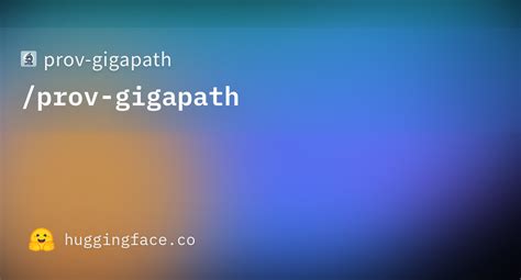 Prov Gigapath Prov Gigapath Hugging Face