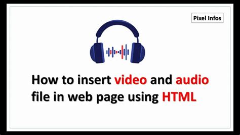 how to insert video audio file in web page using html youtube