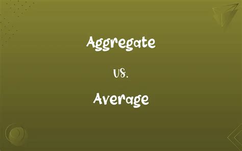 Aggregate Vs Average Know The Difference