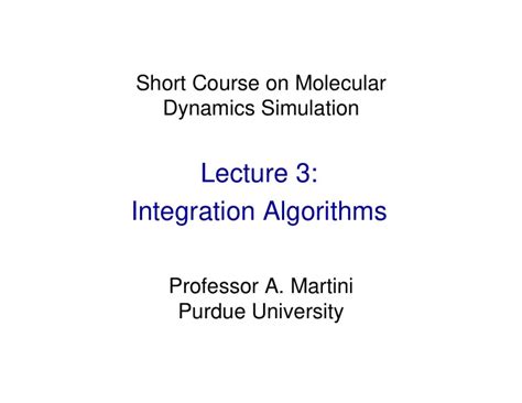 Ppt Lecture 3 Integration Algorithms Professor A Martini Purdue