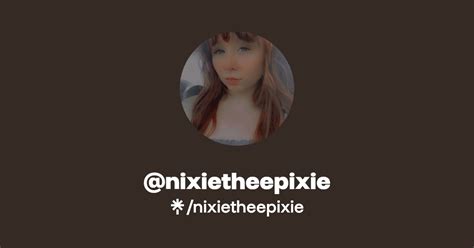Nixietheepixie Find Nixietheepixie Onlyfans Linktree