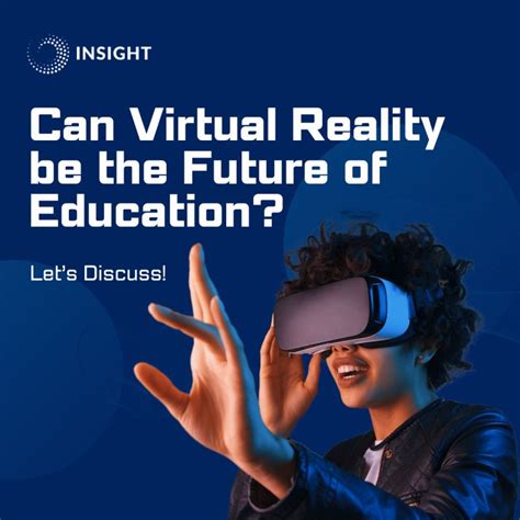 Virtualreality Edtech Futureoflearning Immersivelearning Insight Global Edtech Lab