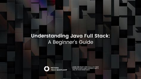 understanding java full stack a beginner s guide metana