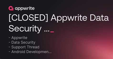 Closed Appwrite Data Security Issue Threads Appwrite
