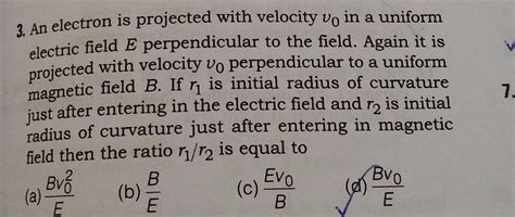 [answered] 3 An Electron Is Projected With Velocity Vo In A Uniform